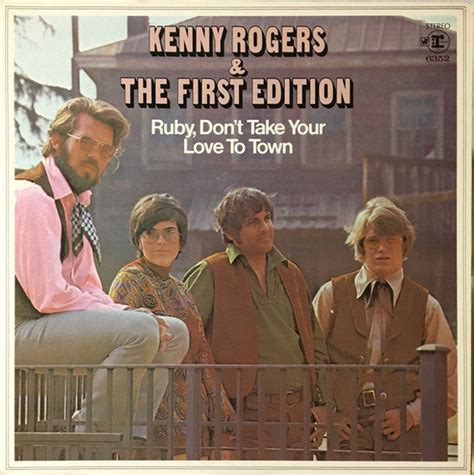 Kenny Rogers And The First Edition Ruby Dont Take Your Love To Town