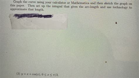 Solved Graph The Curve Using Your Calculator Or Mathematica