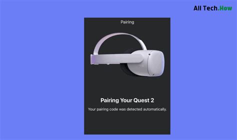 How To Fix An Oculus Quest 2 That Is Not Pairing To Phone