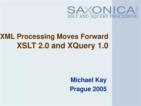PPT XML Processing Moves Forward XSLT 2 0 And XQuery 1 0 PowerPoint