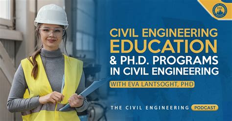 Civil Engineering Education And Ph D Programs In Civil Engineering Ep 177