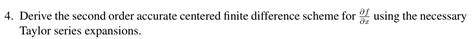 Solved Derive The Second Order Accurate Centered Finite