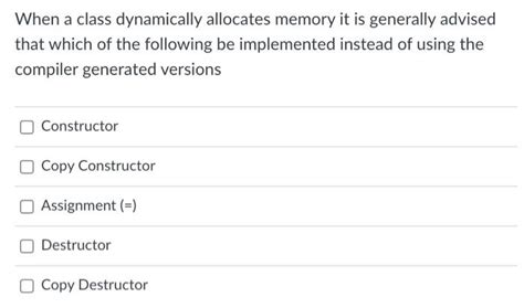 Solved When A Class Dynamically Allocates Memory It Is