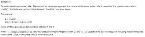 Solved Define A Class Type Named Die The Constructor
