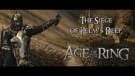 Age Of The Ring 81 New Custom Map The Defense Of Helms Deep