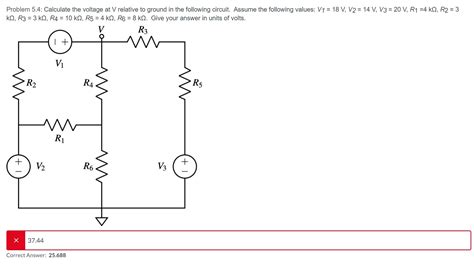 Solved Problem Calculate The Voltage At V Relative To Chegg