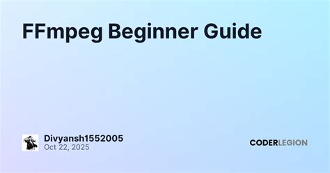 Ffmpeg Beginner Guide Coder Legion