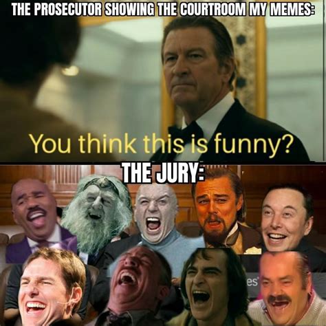 The Prosecutor Showing The Courtroom My Memes The Jury Meme