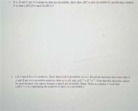solved 1 if a b and c are n×n matrices that are invertible