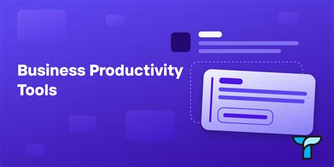 20 Best Business Productivity Tools In 2024 Tettra