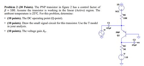 Solved Problem 2 30 Points The PNP Transistor In Figure 2 Chegg Com