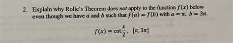 Solved 2 Explain Why Rolles Theorem Does Not Apply To The