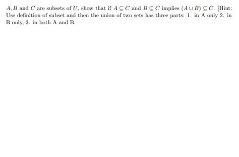 solved a b and c are subsets of u show that if a⊆c and b⊆c