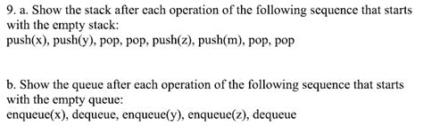Solved 9 A Show The Stack After Each Operation Of The