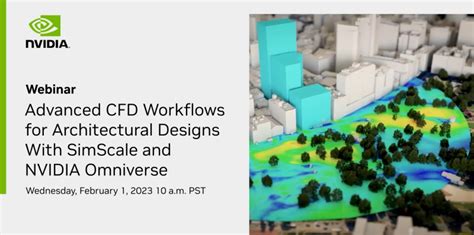 Advanced Cfd Workflows For Architectural Designs With Simscale And