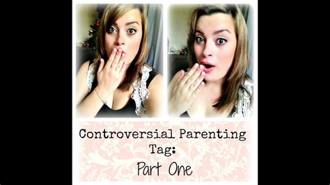 Controversial Parenting Tag Part One YouTube