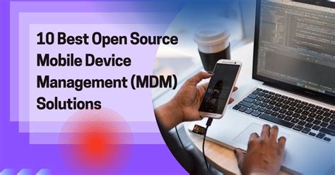 10 Best Open Source Mobile Device Management Mdm Solutions Pomerium