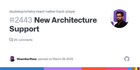 New Architecture Support · Issue 2443 · Doublesymmetry React Native Track Player · Github