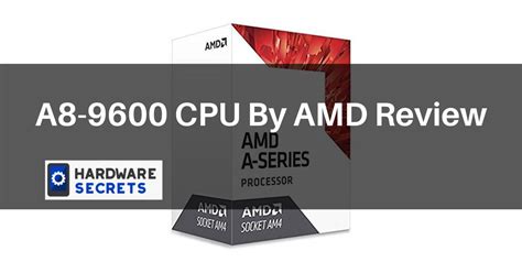 A CPU By AMD Review Hardware Secrets
