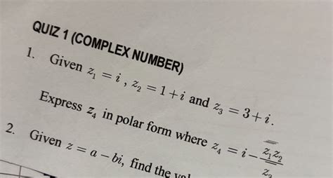 QUIZ 1 COMPLEX NUMBER 1 Given Z1 I Z2 1 I And StudyX
