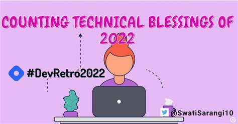 counting technical blessings of 2022 dev retro 2022