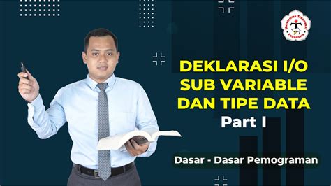 deklarasi i o sub variable dan tipe data dasar dasar pemrograman part i youtube