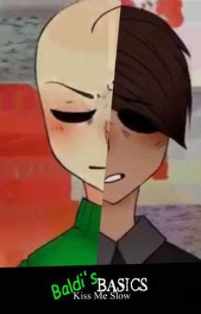 Baldi S Basics Kiss Me Slow Baldi X The Principal Of Thing Chapter NSFW WARNING