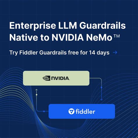 ai llm fiddlerai nvidia nemo aiobservability trustworthyai