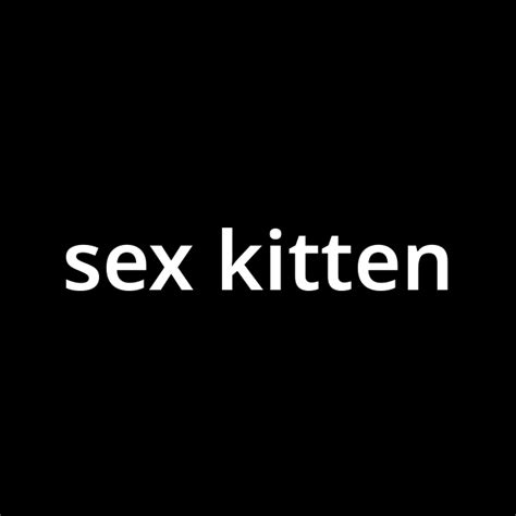 「セックス・キトゥンsex Kitten」とは？ カタカナ語の意味・発音・類語辞典
