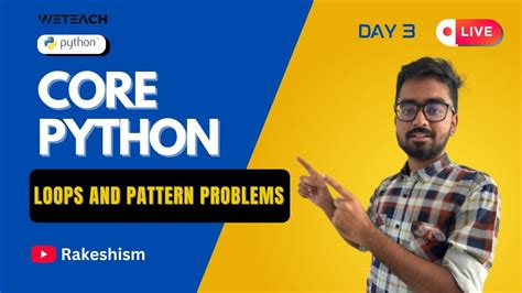 Core Python Day 3 Loops And Pattern Problems Weteach Rakeshism