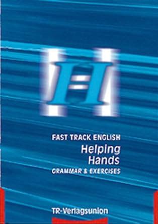Fast Track English, Helping Hands, Grammar & Exercises : Parr, Robert ...