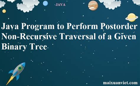 Java Program To Perform Postorder Non Recursive Traversal Of A Given