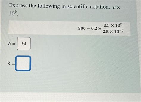 Solved Express The Following In Scientific Notation