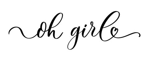Oh Girl Typography Lettering Quote Brush Calligraphy Banner With