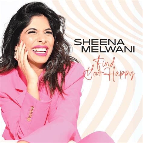Sheena Melwani Find Your Happy Ep Lyrics And Tracklist Genius