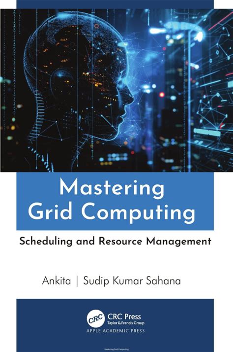 Mastering Grid Computing Scheduling And Resource Management Mazkingin
