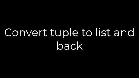 python convert tuple to list and back 5solution youtube