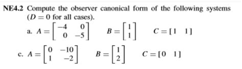 Solved Ne42 ﻿compute The Observer Canonical Form Of The