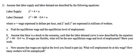 Solved 1 Assume That Labor Supply And Labor Demand Are
