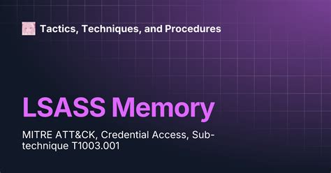 Lsass Memory Tactics Techniques And Procedures