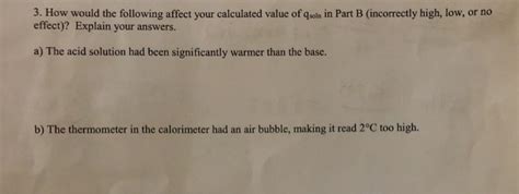 solved 3 how would the following affect your calculated