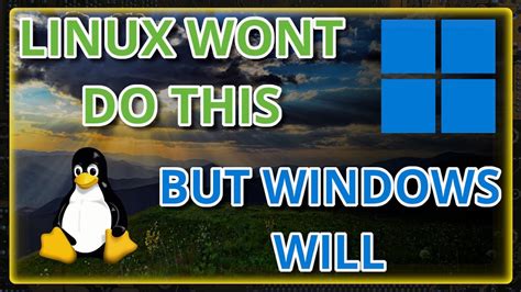Linux Wont Do This But Windows Will YouTube