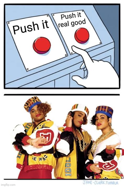 Push It Imgflip