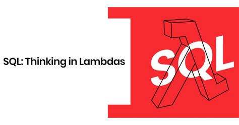 Firebolt On Linkedin Sql Thinking In Lambdas Lambda Sql Firebolt