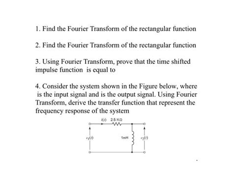 Solved 1 Find The Fourier Transform Of The Rectangular