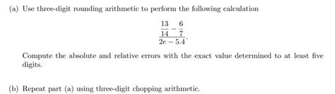 Solved A Use Three Digit Rounding Arithmetic To Perform