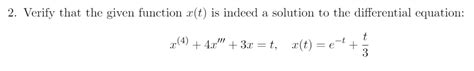 Solved 2 Verify That The Given Function Xt Is Indeed A