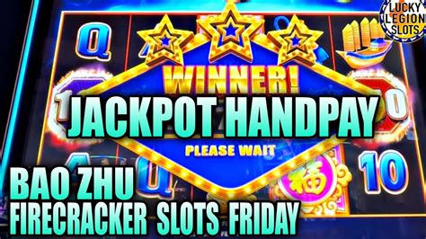 Jackpot Handpay Triple Pop Firecracker Slots Friday Bao Zhu Zhao Fu