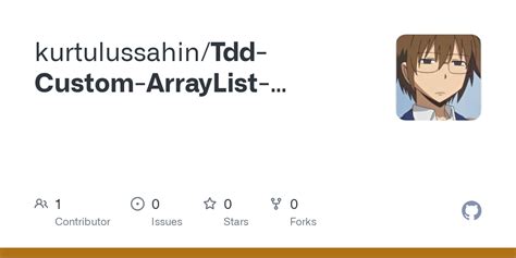 Github Kurtulussahin Tdd Custom Arraylist Implementation