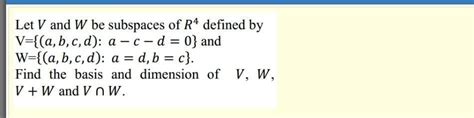 solved let v and w be subspaces of r4 defined by v { a